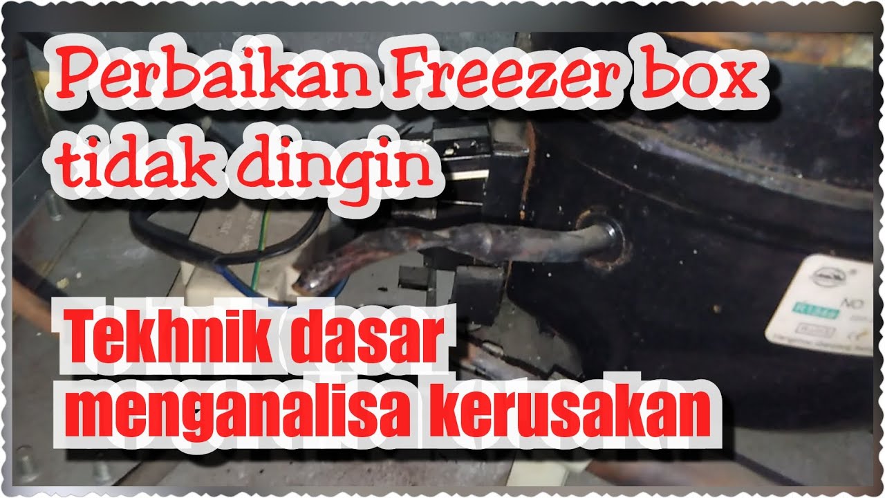 Cara memperbaiki Freezer box tidak dingin - YouTube
