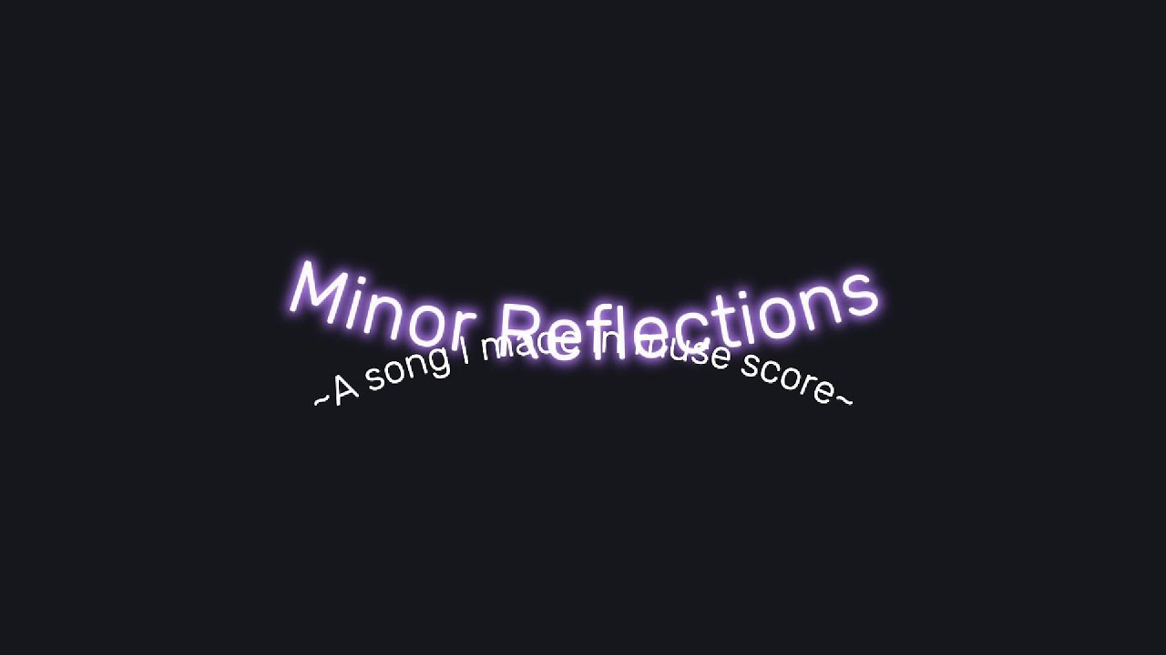 Minor Reflections - YouTube