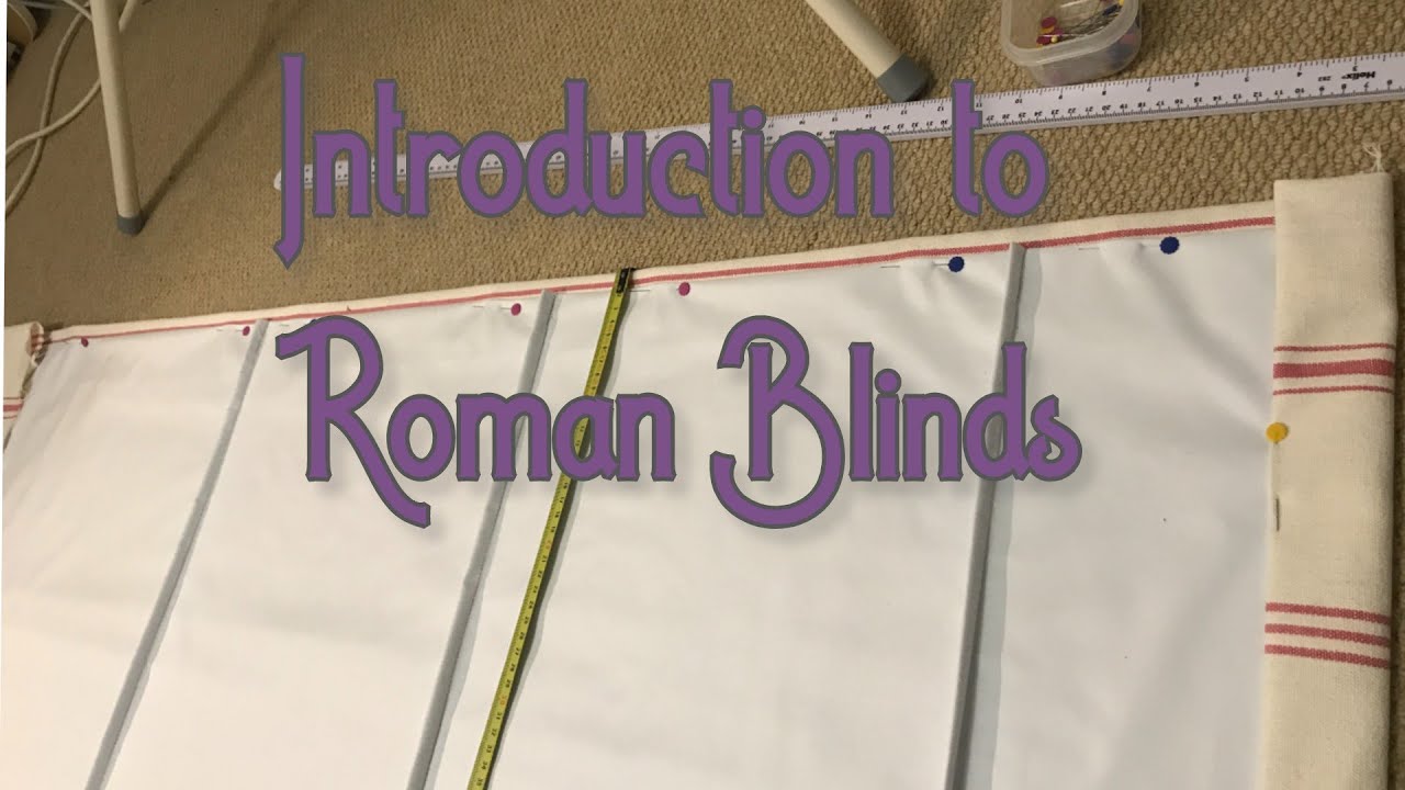 Introduction to making Roman Blinds - YouTube