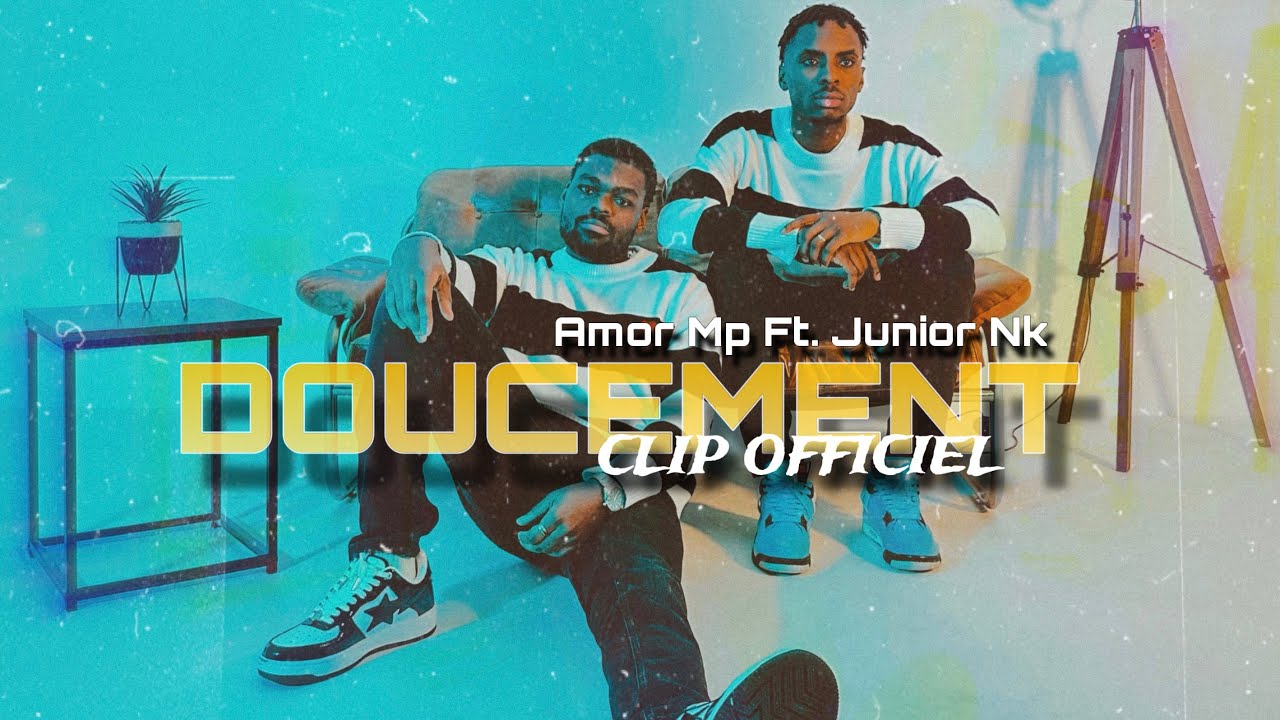 Amor Mp Ft. Junior Nk Doucement ( Clip officiel ) - YouTube