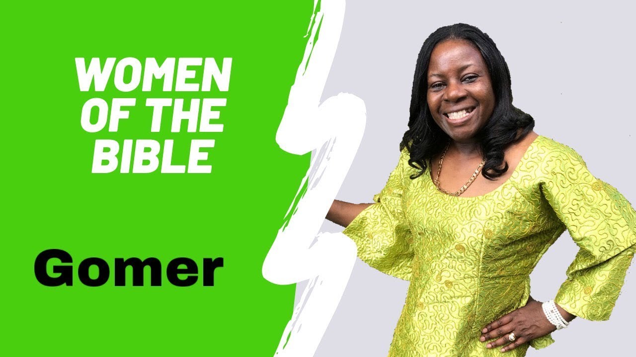 Women of the Bible: Gomer - YouTube