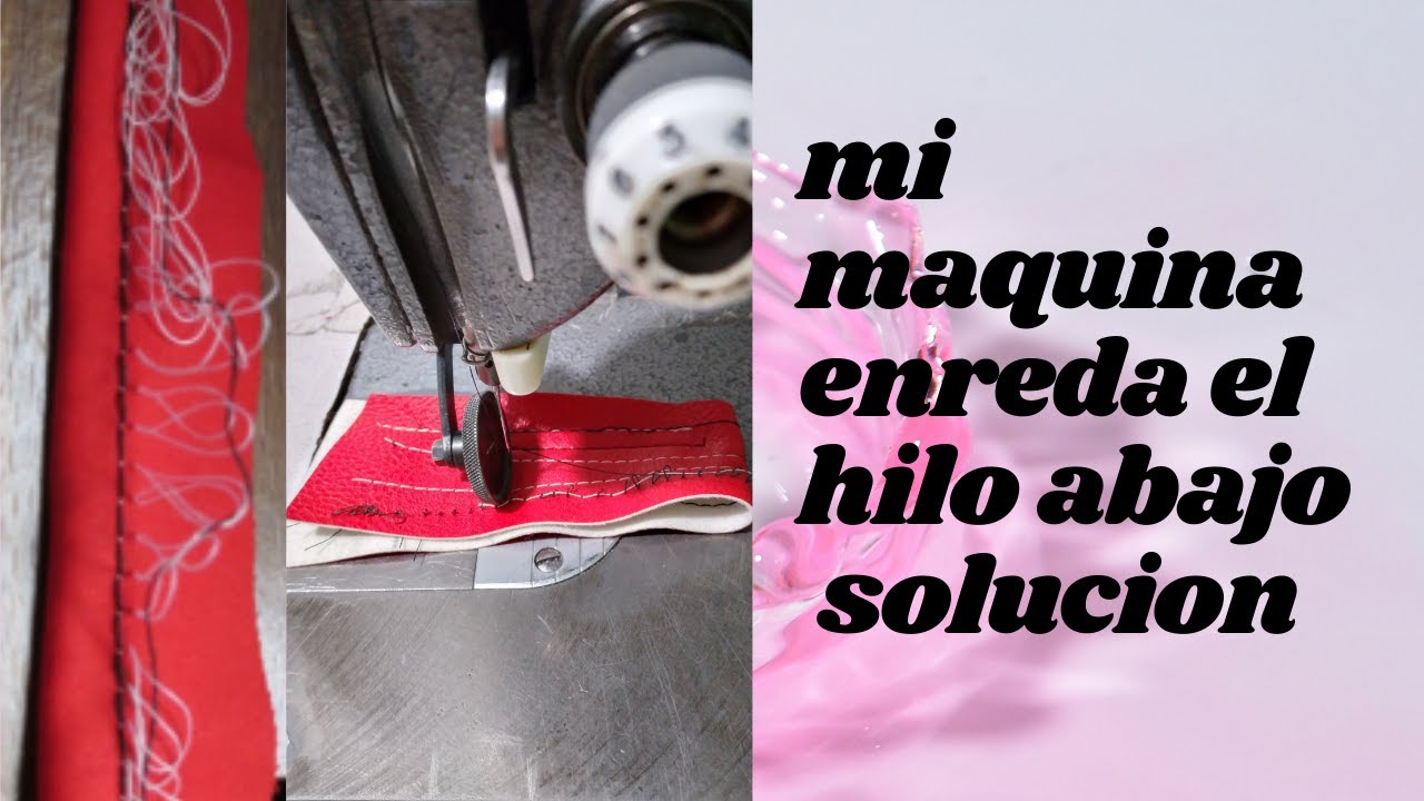 mi maquina de coser enreda el hilo abajo solución sewing machine ...