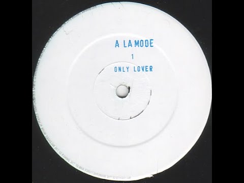A La Mode - 1 Only Lover - YouTube