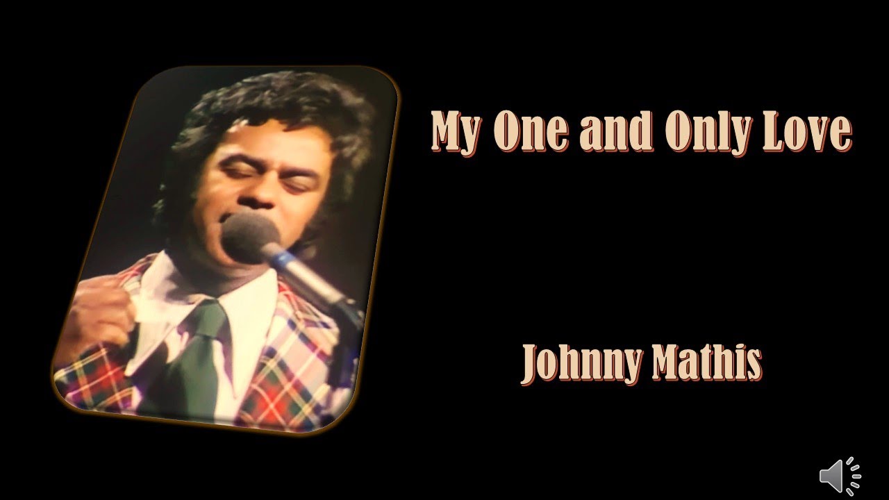 My One and Only Love - Johnny Mathis - YouTube