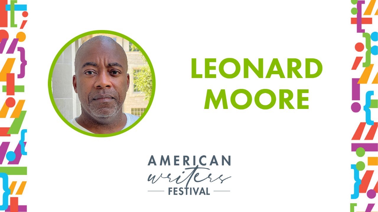 Leonard Moore - American Writers Festival - YouTube