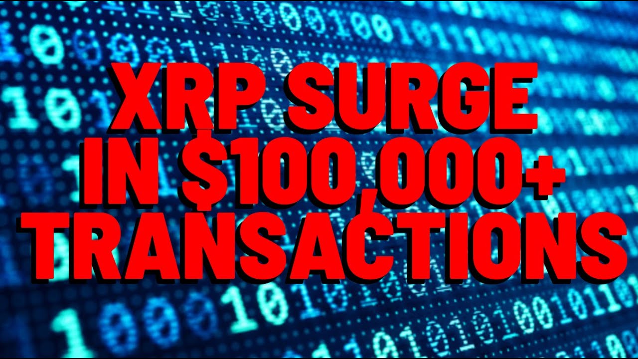 XRP SURGE IN $100,000+ Transactions, Highest Sentiment SINCE APRIL ...