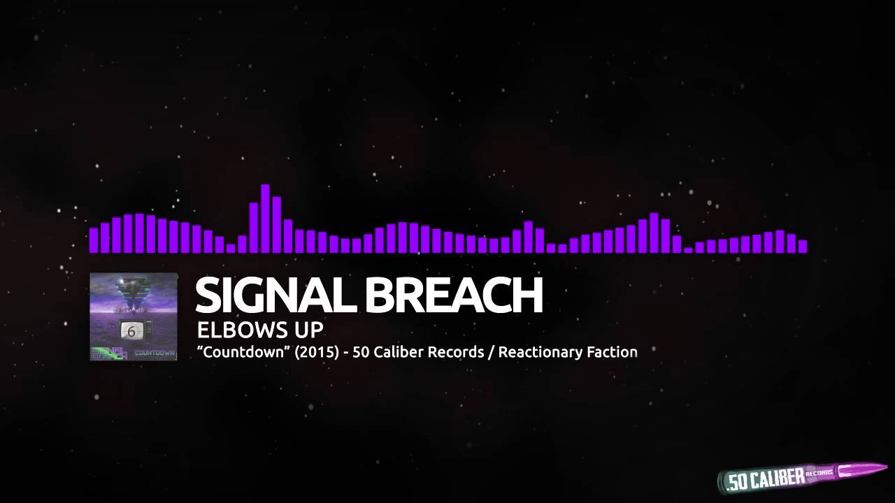 Signal Breach - Elbows Up (2015) - YouTube