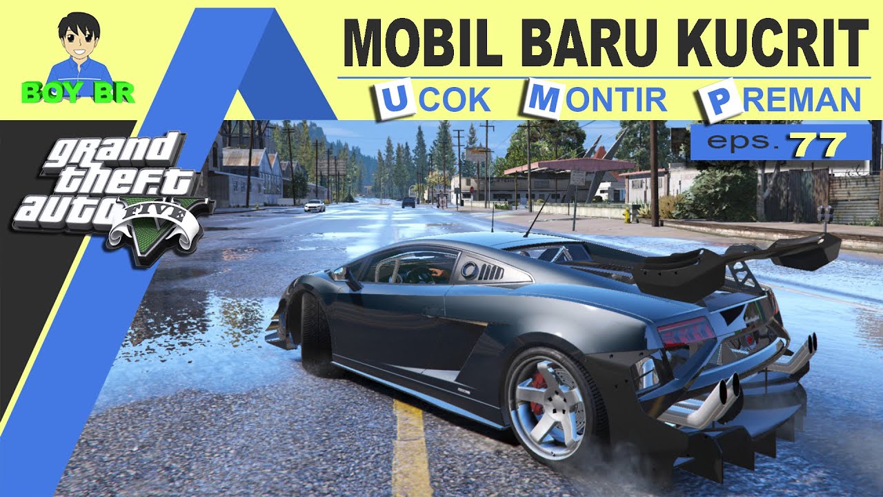 GTA 5 INDONESIA - REAL LIFE - RAKIT MOBIL IDAMAN #77 - YouTube