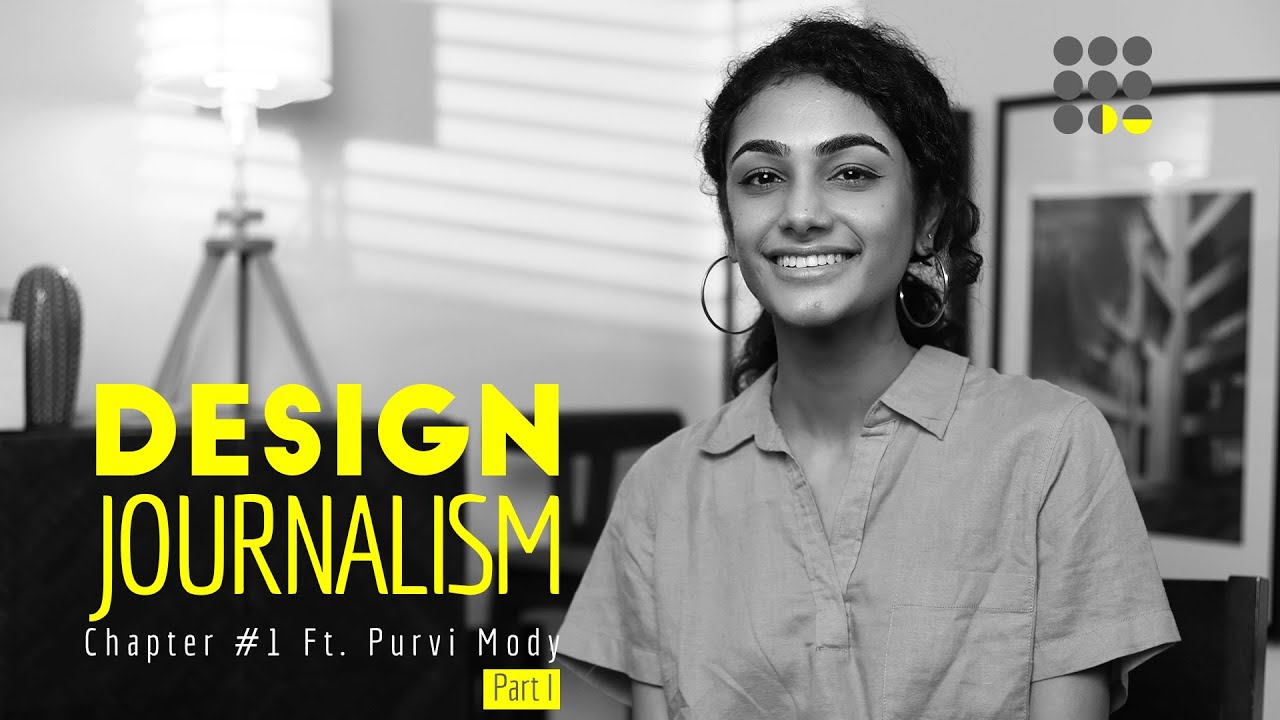CHAPTER #1 DESIGN JOURNALISM Ft. PURVI MODY || PART 1 || DESIGN TALK ...