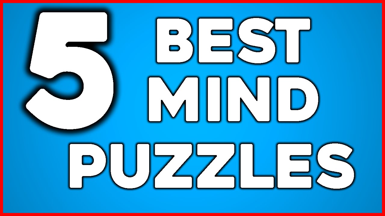 Top 5 HARDEST Mind Puzzles Logic Riddles YouTube top-5-hardest-mind-puzzles-logic-riddles-youtube