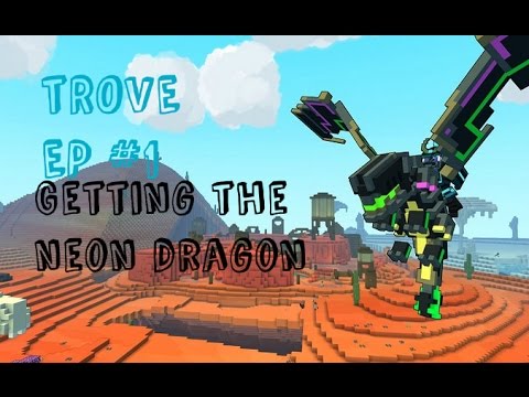 Trove l Episode #1l Getting Neon Dragon Fledgling l - YouTube