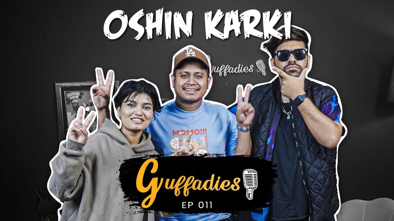 | Oshin Karki : New Content Ideas and Career | GUFFADIES | Ep 12 ...