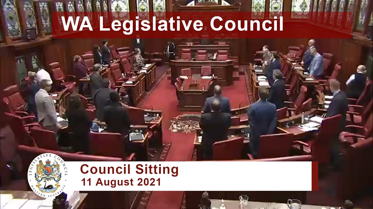 WA Legislative Council Sitting - 11 August 2021 - YouTube