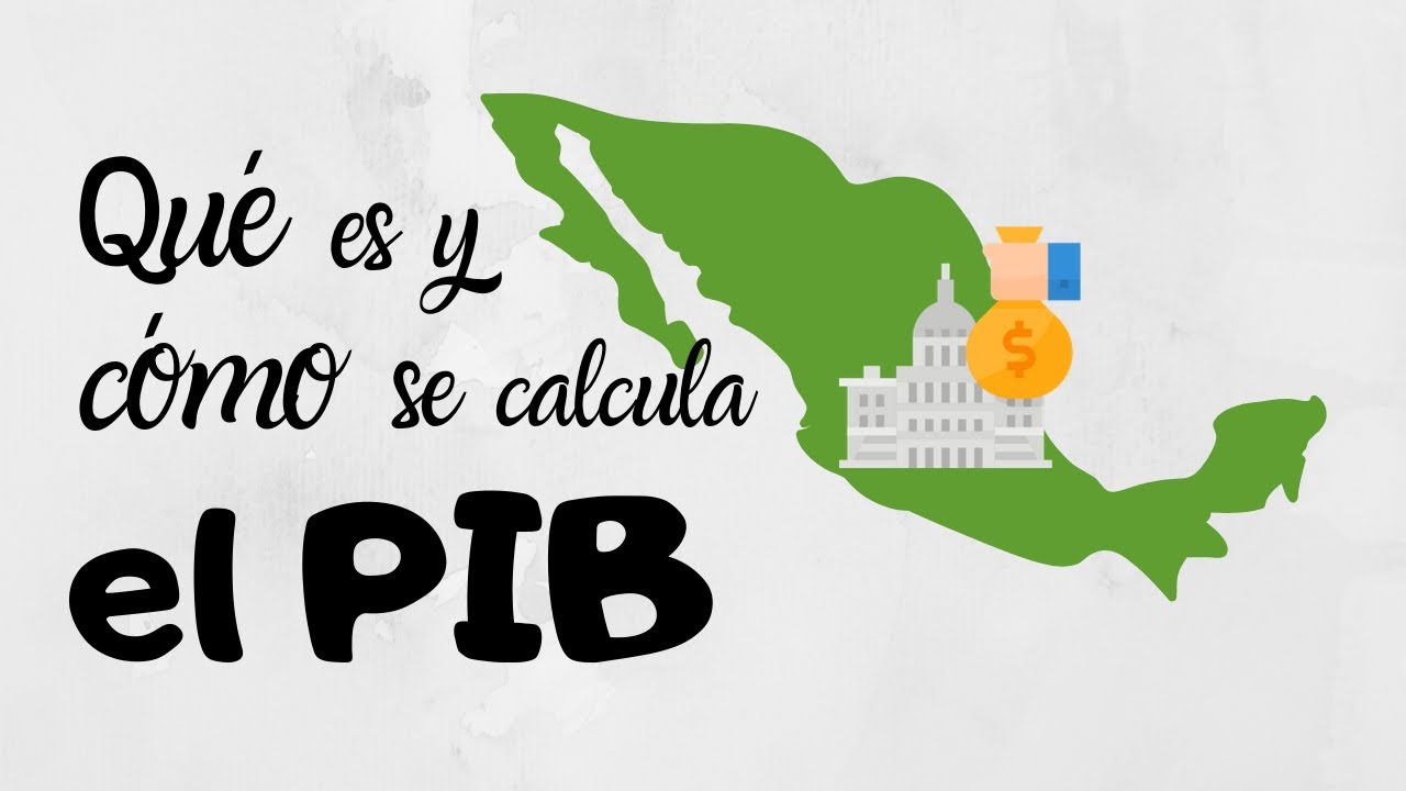 ¿Qué es, cómo se calcula y cuál es el futuro del PIB? - YouTube