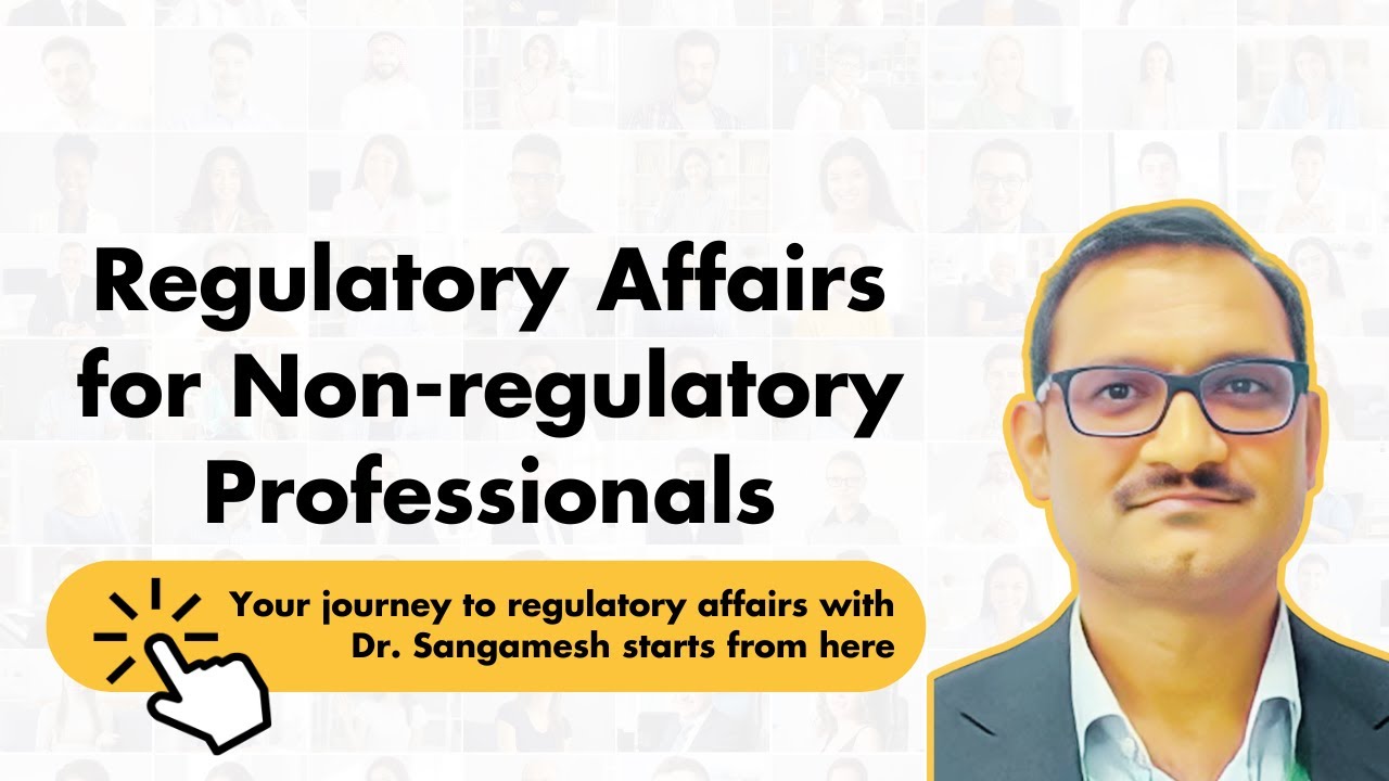 Regulatory Affairs: For Non-Regulatory Professionals - YouTube