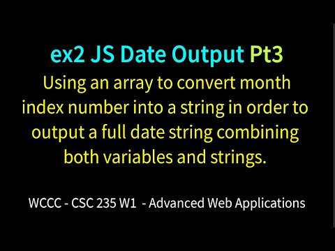 ex2 JS Date Output Pt3 - YouTube