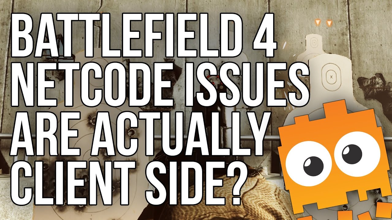 Battlefield 4's Netcode Issues are actually Client Side? - Net Sync Bugs + Problems... - YouTube