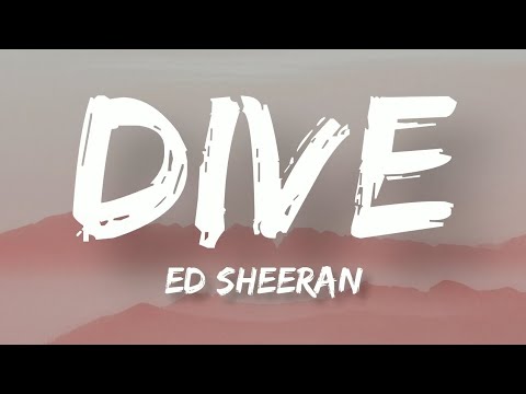 Dive | Ed Sheeran | Lyrics Video - YouTube