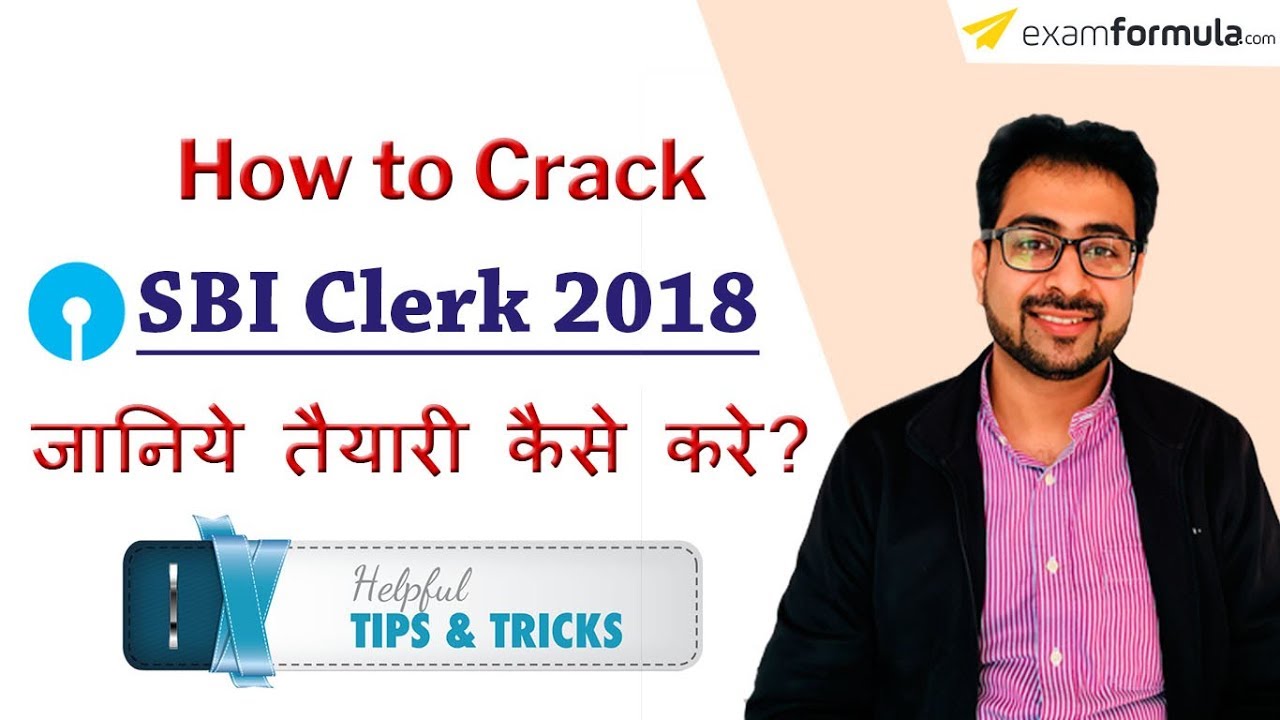 How To Crack SBI Clerk 2018 Preparations Tips And Tricks Important how-to-crack-sbi-clerk-2018-preparations-tips-and-tricks-important