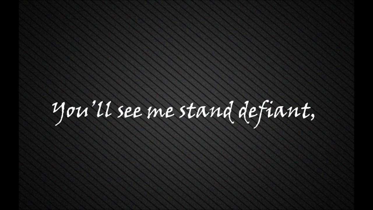 Lyrics to "Stand Defiant" - For Today IMMORTAL - YouTube Music