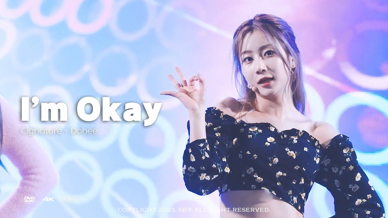 [4K] 230401 시그니처 도희 (Dohee) I'm Okay - YouTube