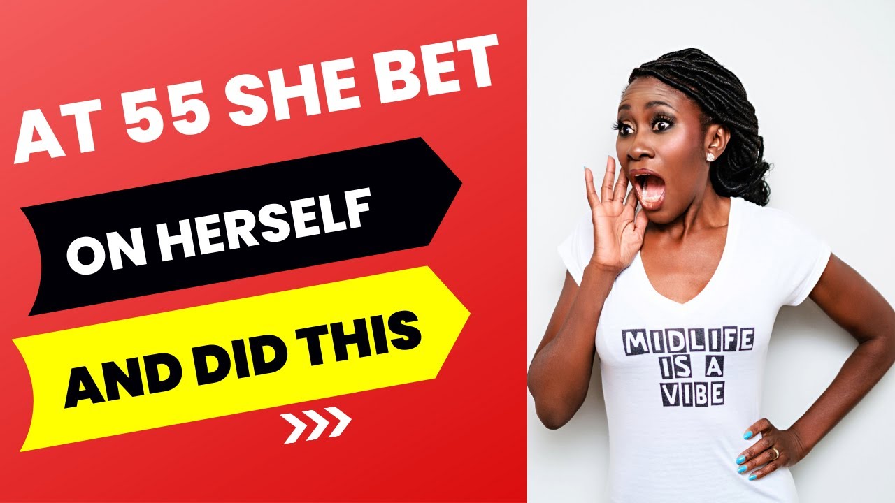 At 55 she bet on herself and this happened - YouTube