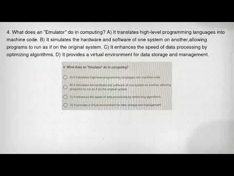 4. What does an "Emulator" do in computing? A) It translates high-level ...