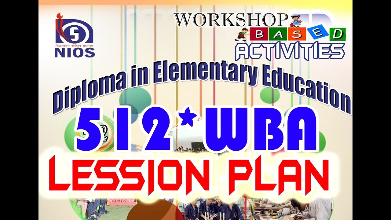NIOS DELED WBA LESSION PLAN WRITING PROCESS EVS - YouTube