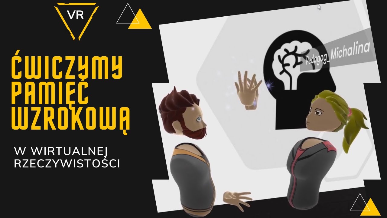 wiczymy PAMI WZROKOW W VR VISUAL MEMORY Training classes In wiczymy PAMI WZROKOW W VR VISUAL MEMORY Training classes In