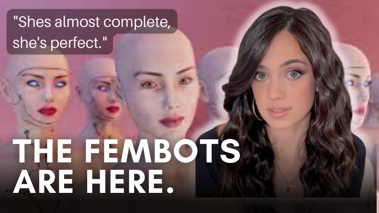 Fembots Deep Dive Will Ai Robots Replace Women Youtube