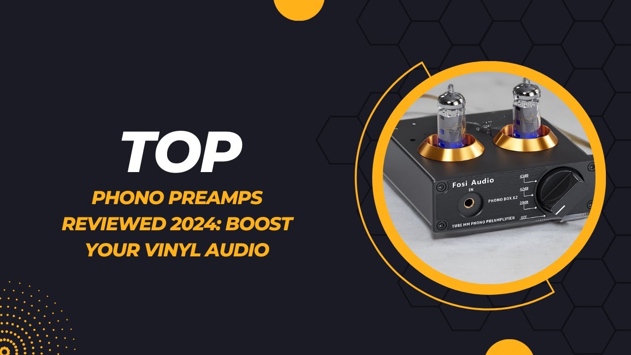 Best Phono Preamps Reviewed 2024: Boost Your Vinyl Audio - YouTube