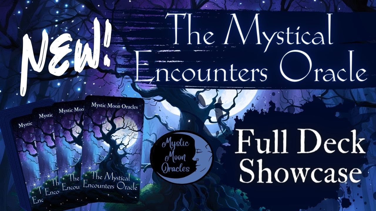 NEW DECK ALERT "The Mystical Encounters Oracle Deck" Available Now ...