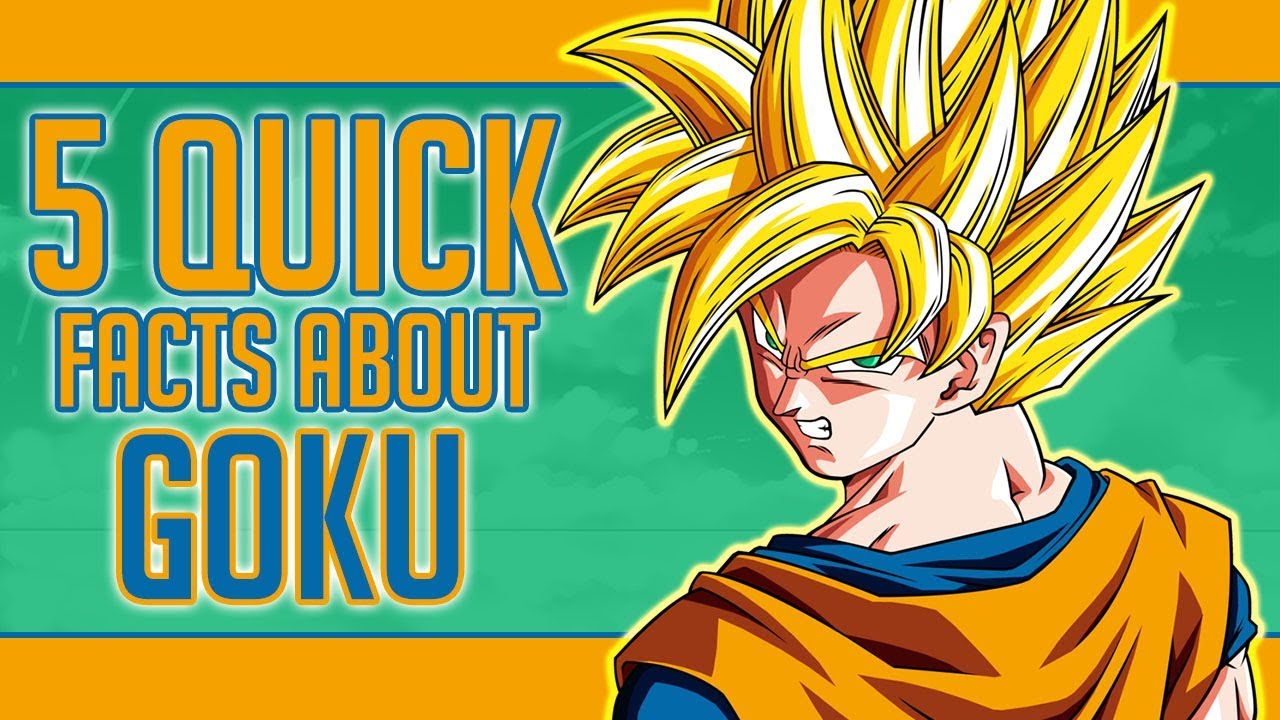 5 Quick Facts About Goku - YouTube