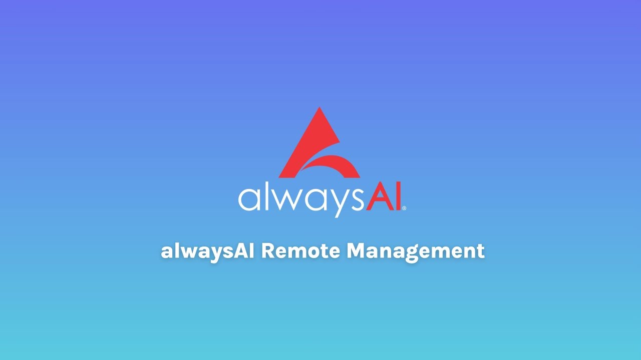 alwaysAI Remote Management - YouTube