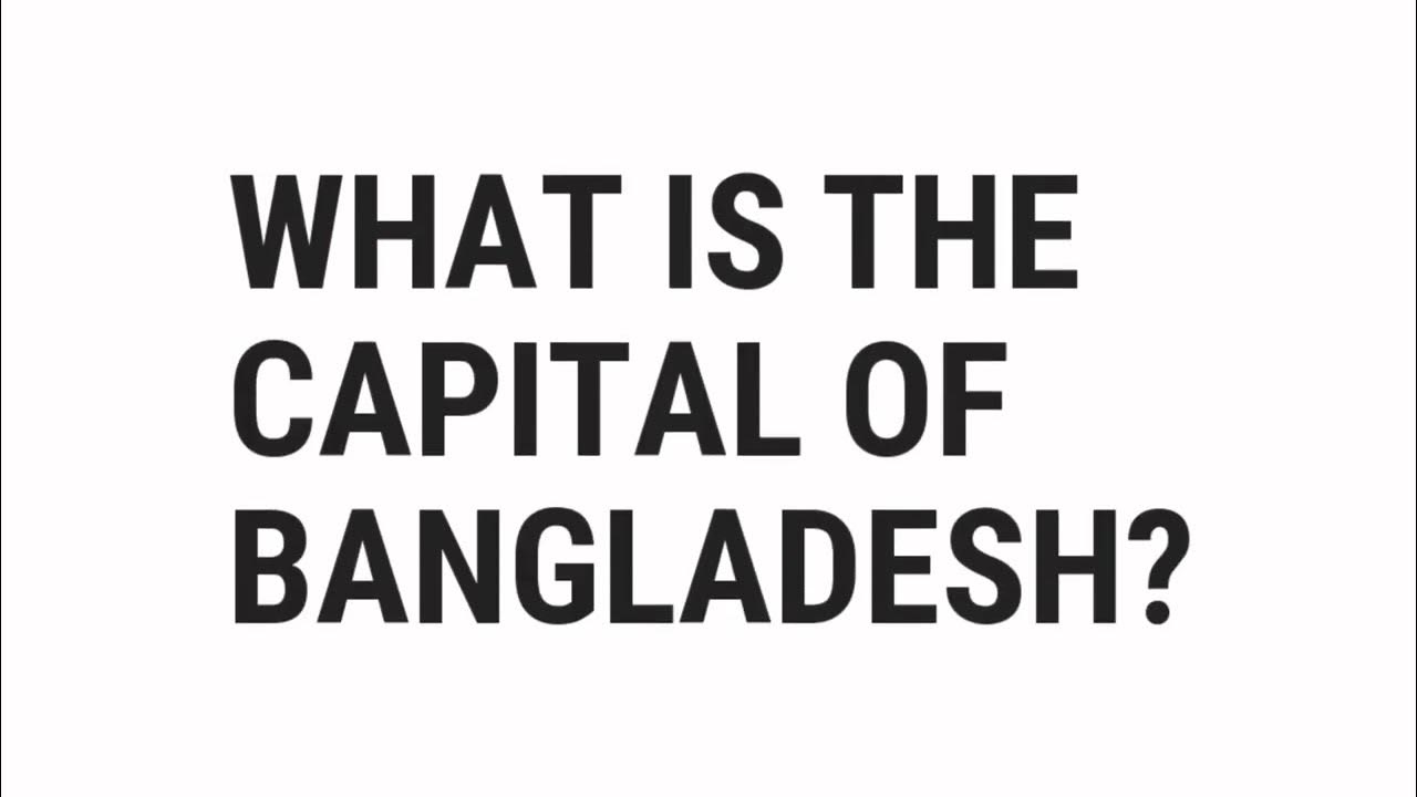 What Is The Capital Of Bangladesh Top Quizzes Online YouTube what-is-the-capital-of-bangladesh-top-quizzes-online-youtube