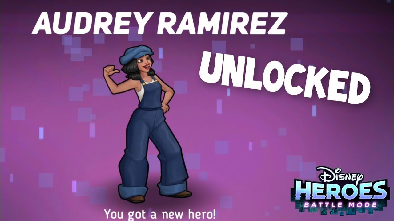 AUDREY RAMIREZ UNLOCKED | Disney Heroes Battle Mode - YouTube
