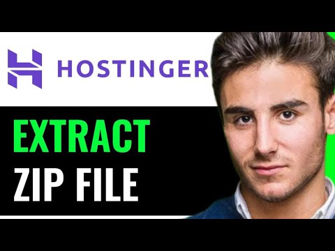 HOW TO EXTRACT ZIP FILE IN HOSTINGER! (COMPLETE METHOD) - YouTube