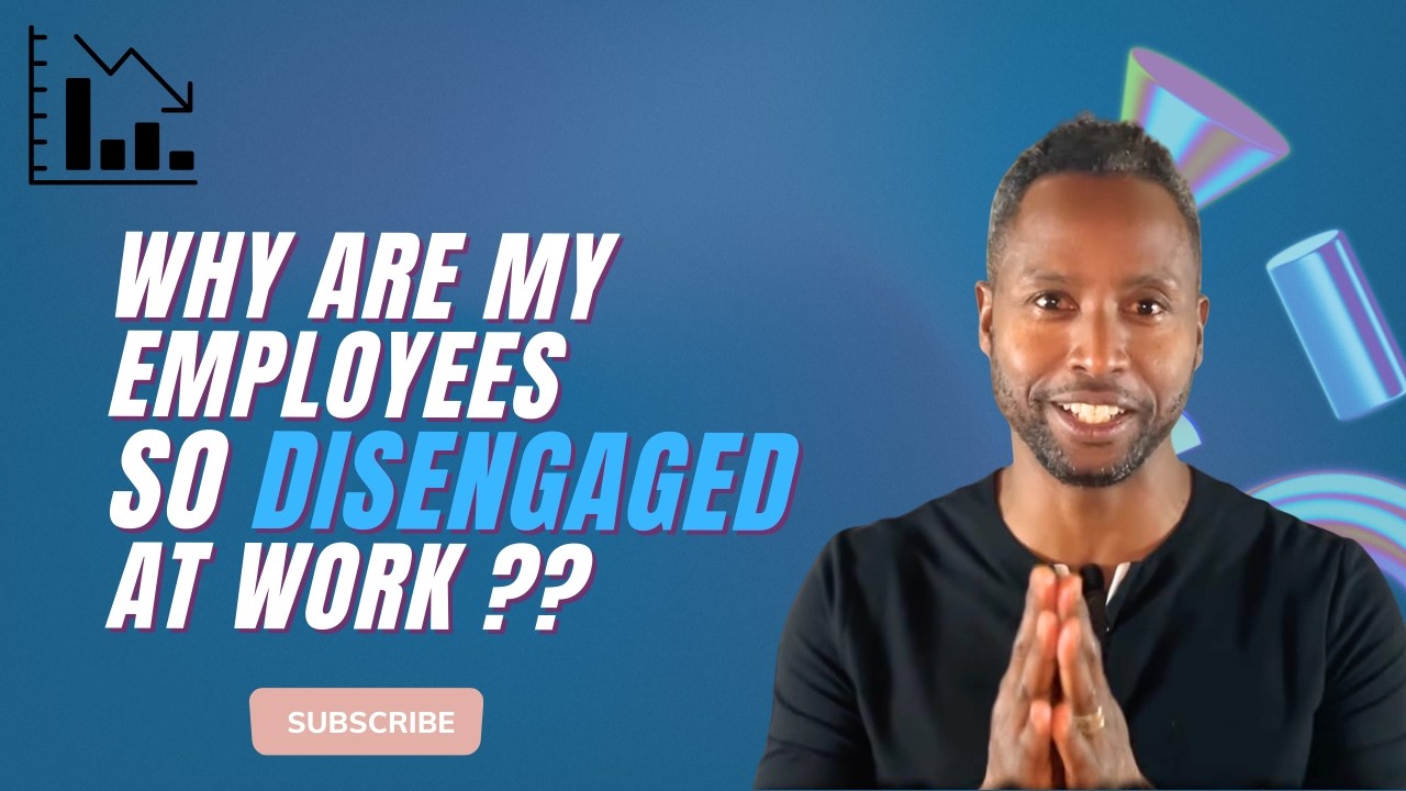 Why Are My Employees So Disengaged at Work? - YouTube