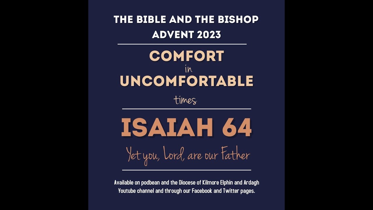 Advent 2023: Isaiah 64 - Yet, you O Lords are our Father - YouTube