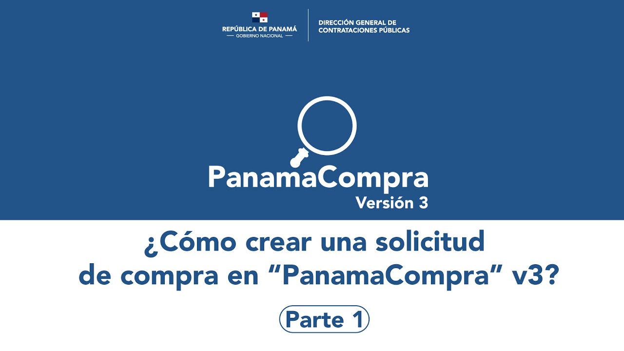 ¿Cómo crear una solicitud de compra en “PanamaCompra” v3? Parte 1 - YouTube