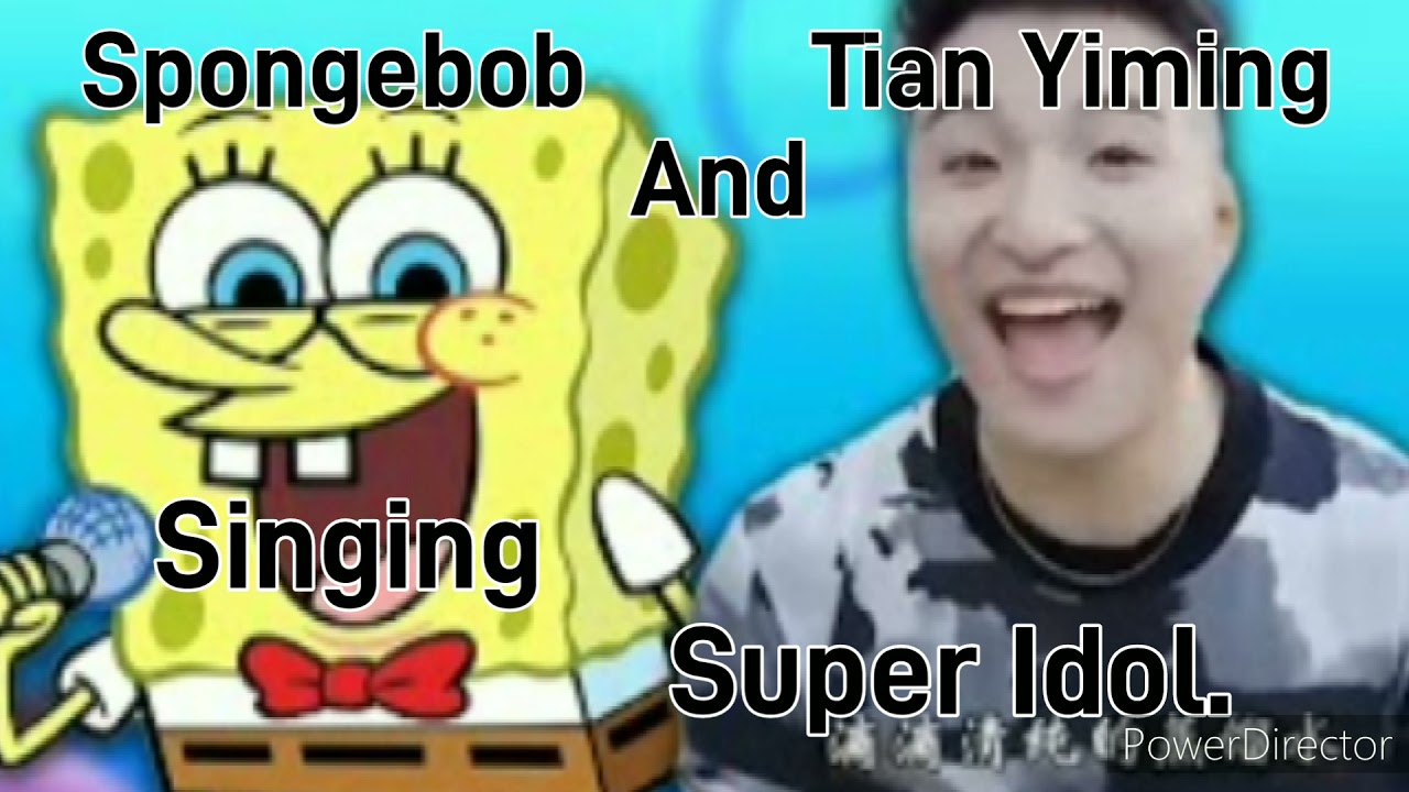 Tian Yiming and SpongeBob singing Super Idol. - YouTube