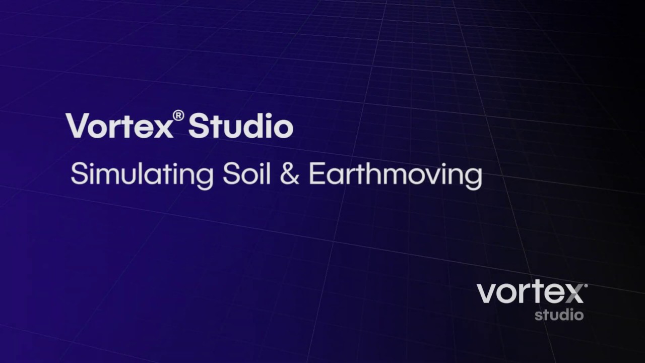 Vortex® Studio - Simulating Soil and Earthmoving - YouTube