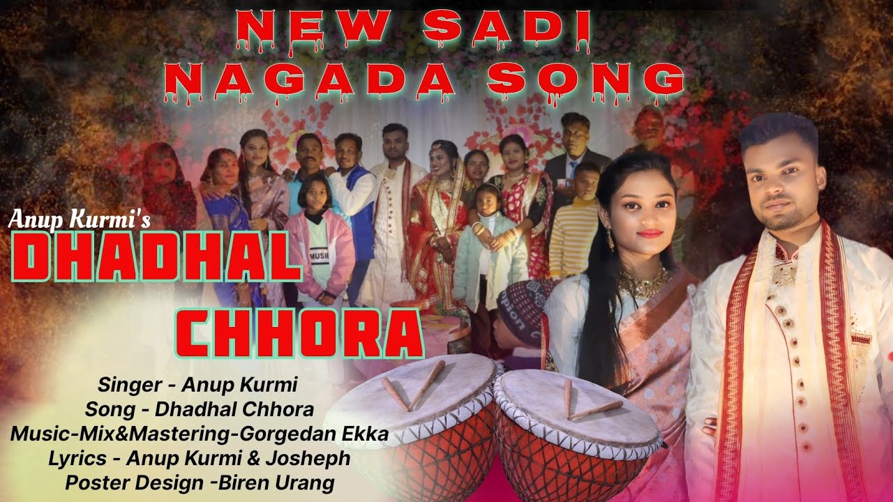 DHADHAL CHHORA || SADI SONG || BY ANUP KURMI || NAGADA SONG - YouTube