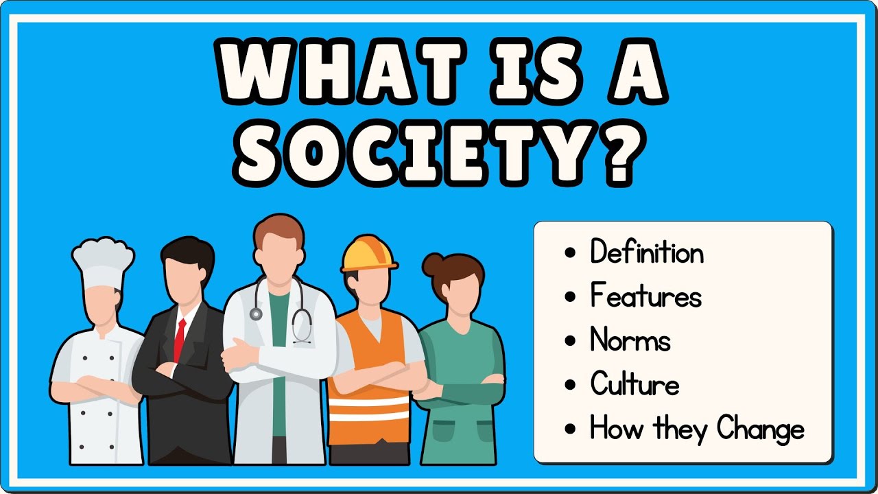 What is a Society? (Explained in 3 Minutes) - YouTube