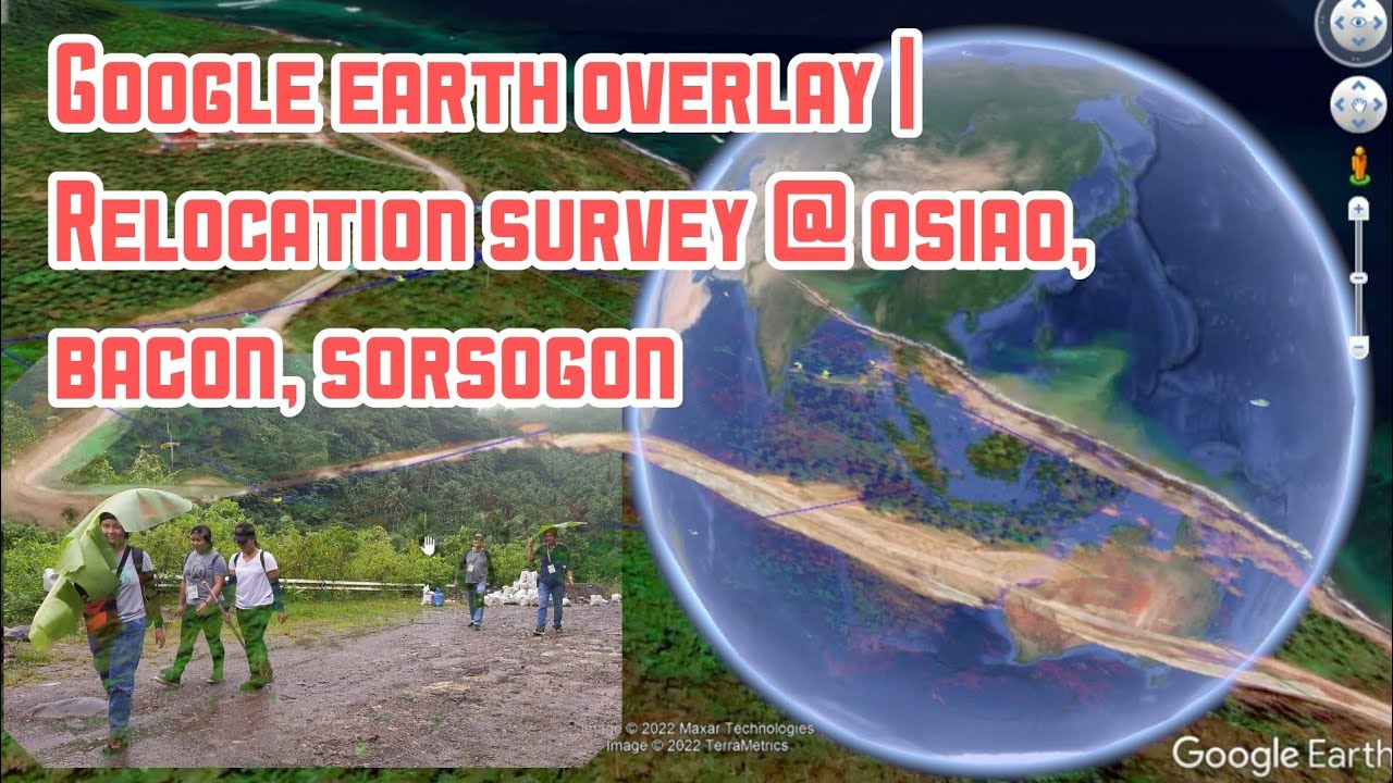 Google Earth Overlay| Relocation Survey @ Osiao, Bacon, Sorsogon - YouTube