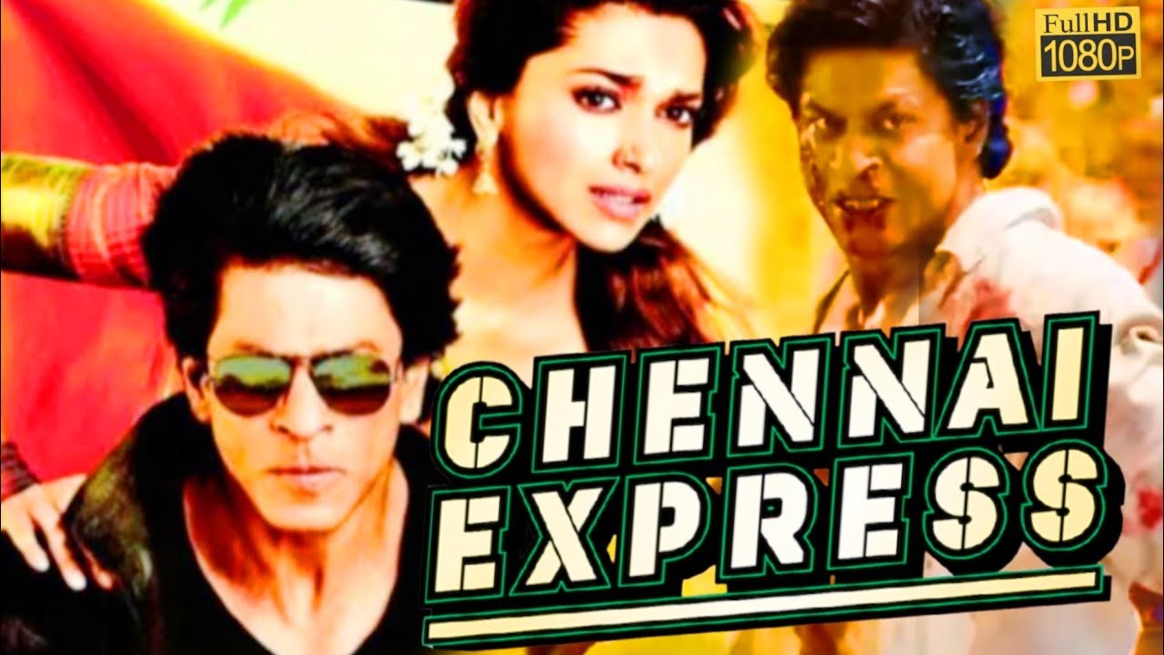 Chennai Express Full Movie HD|Shah Rukh Khan|Deepika Padukone|1080P ...