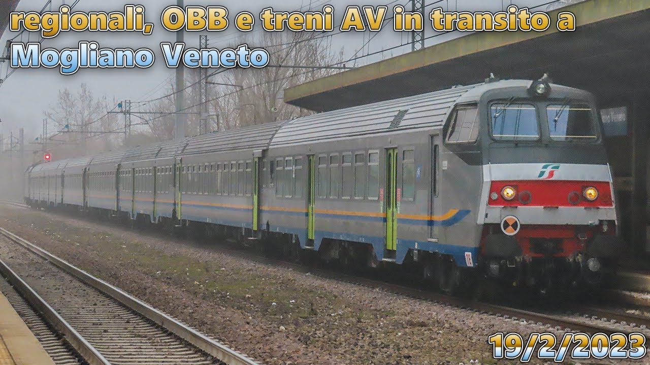 regionali, OBB e treni AV in transito a Mogliano Veneto - 19/2/2023 ...