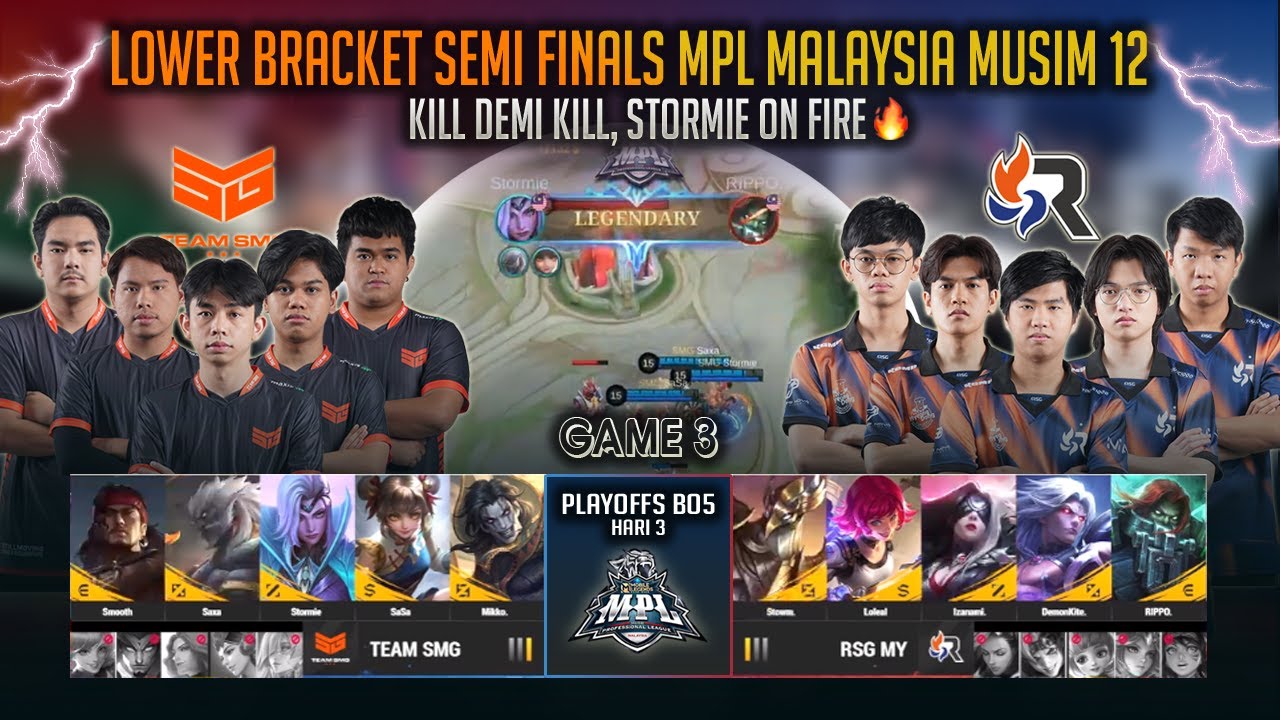 STORMIE UNSTOPPABLE🔥 RSG MY VS TEAM SMG GAME 3 MPL MY S12 FLAYOFFS BO5 HARI 3 MOBILE LEGENDS ...