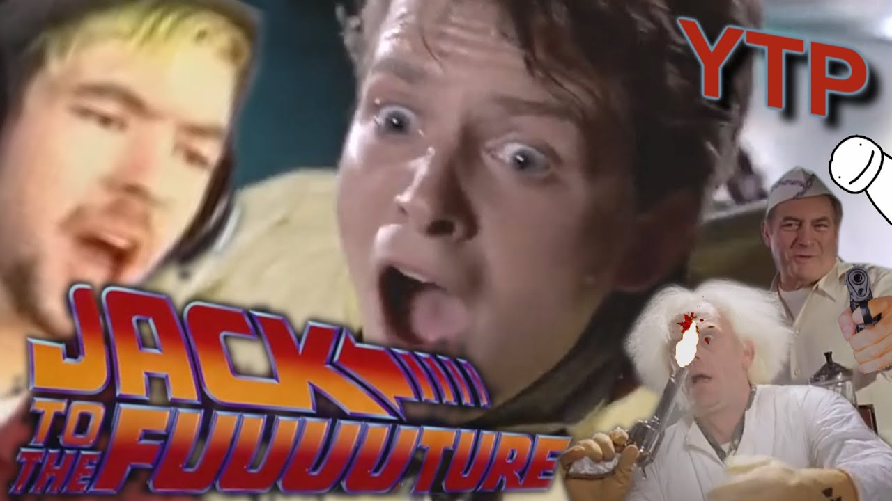 [YTP] Jack to the FUUUUUture (Back to the Future YTP, Watch with ...