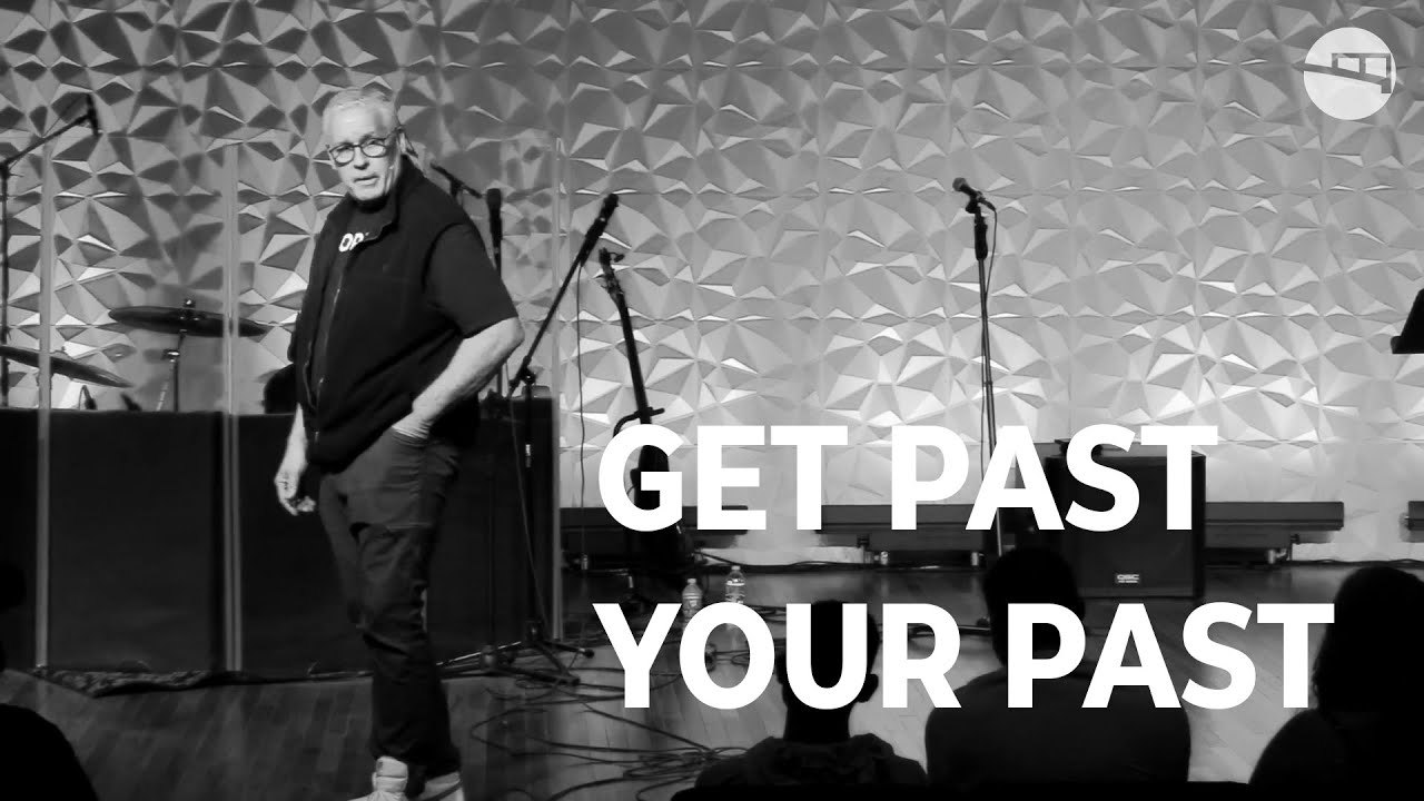 Get Past Your Past | Bridge Church | Steve Thacker - YouTube